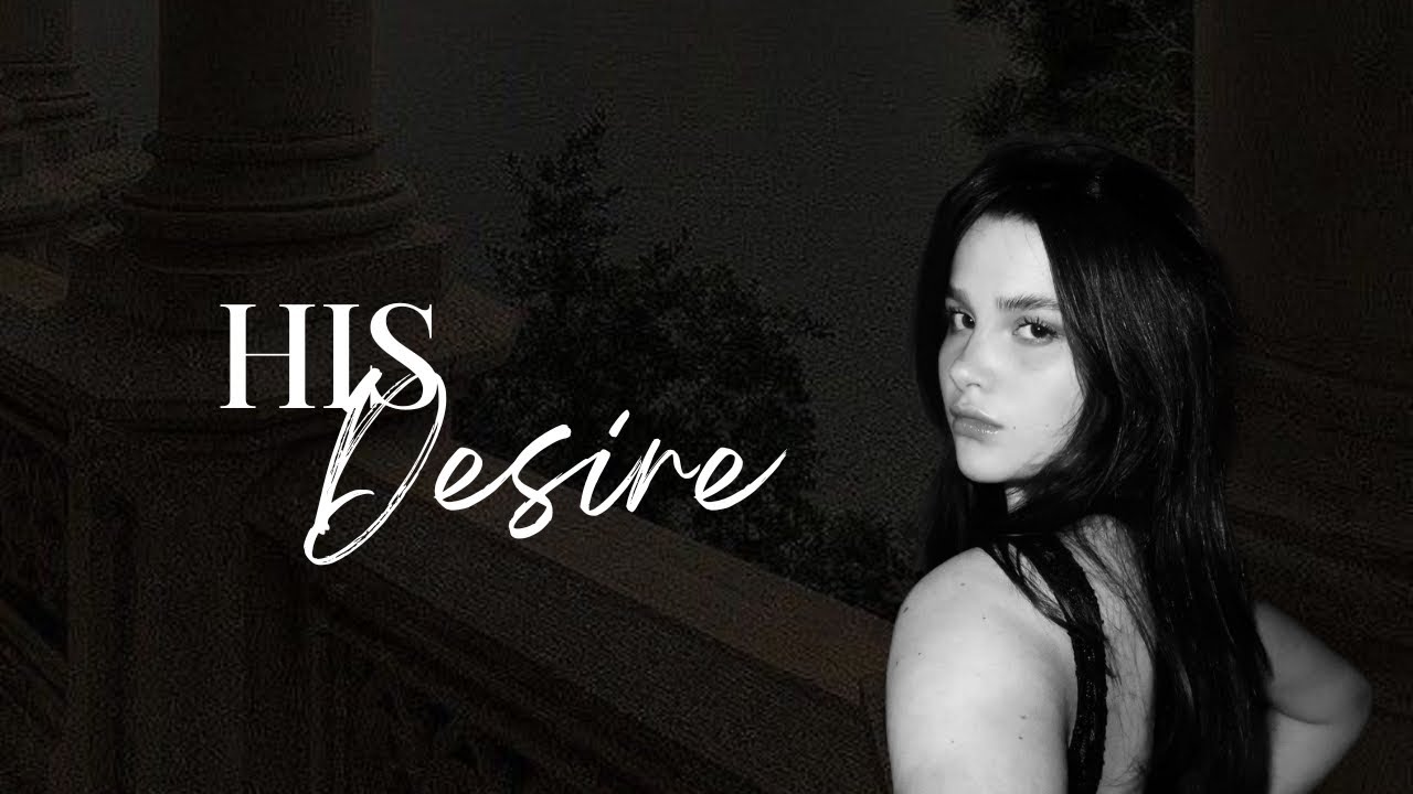 His Desire | Chapter 1 | The Deal - YouTube