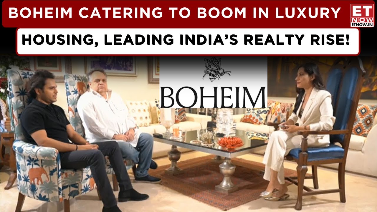 ET Now Hangouts: BOHEIM Redefines Luxury Living | A New Era For India's ...