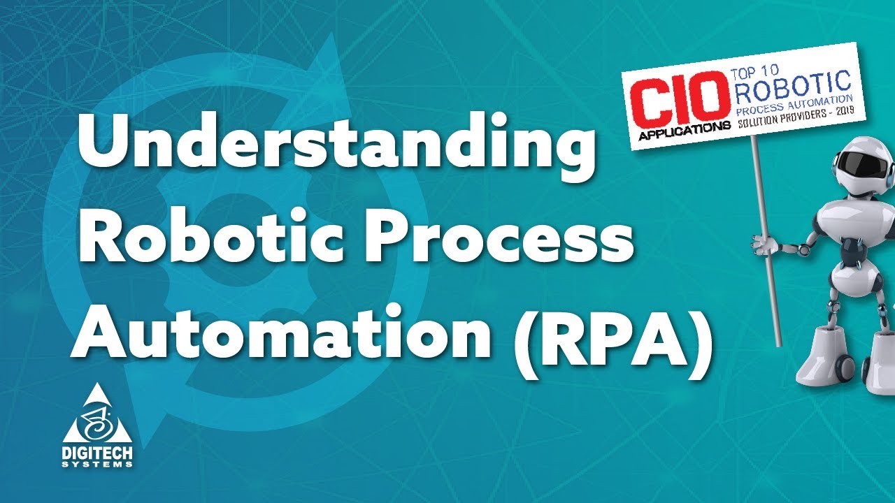 Understanding Robotic Process Automation (RPA) - YouTube
