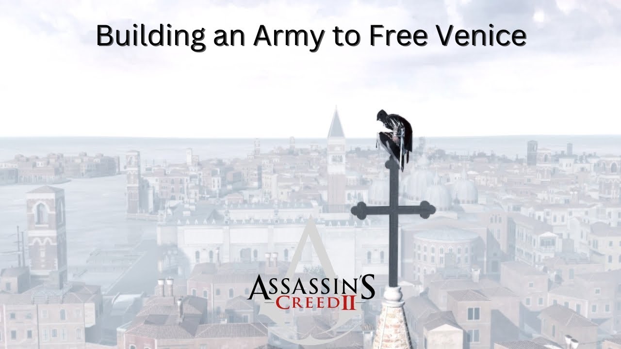 AC2 4-U Episode 21 Building an Army to Free Venice - YouTube