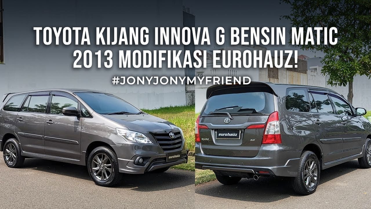 TOYOTA KIJANG INNOVA G BENSIN MATIC 2013 MODIFIKASI EUROHAUZ # ...