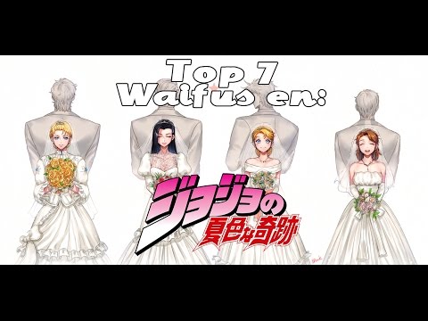Top 7 Waifus en Jojo's Bizarre Adventure - YouTube