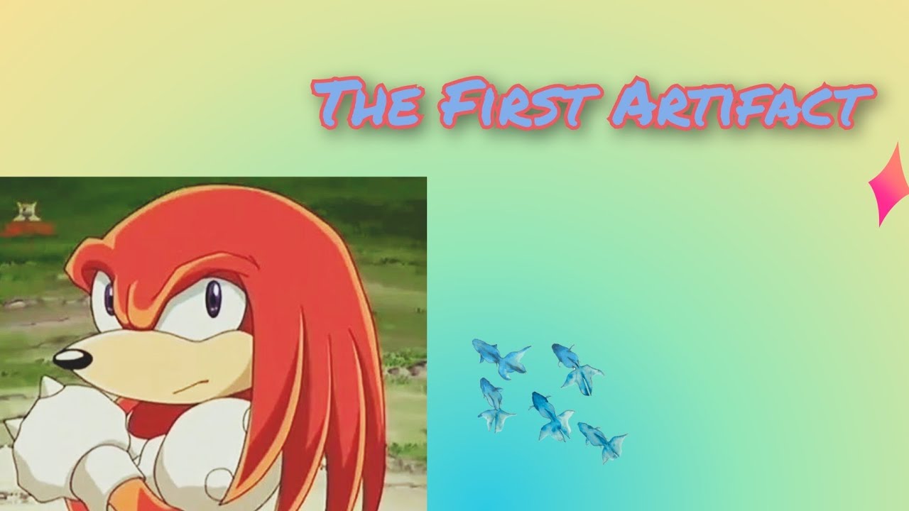The First Artifact (Knuckles the Echidna x Mobian Listener) (Panic ...