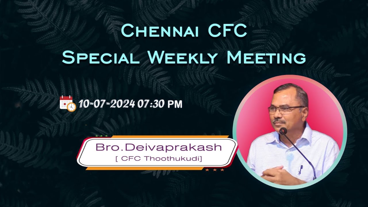 10-July-2024 - Special zoom meeting - CFC Chennai - YouTube