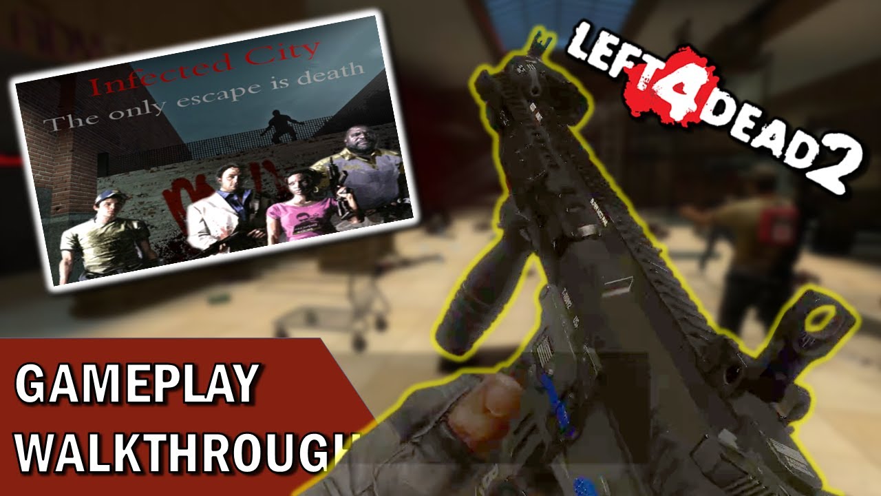 Infected City - Left 4 Dead 2 Gameplay - YouTube