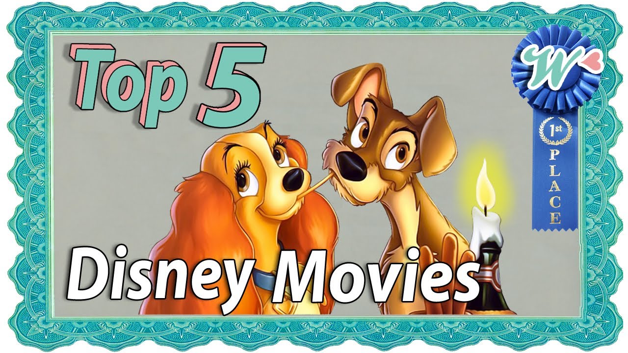 Top 5 Disney Movies - YouTube