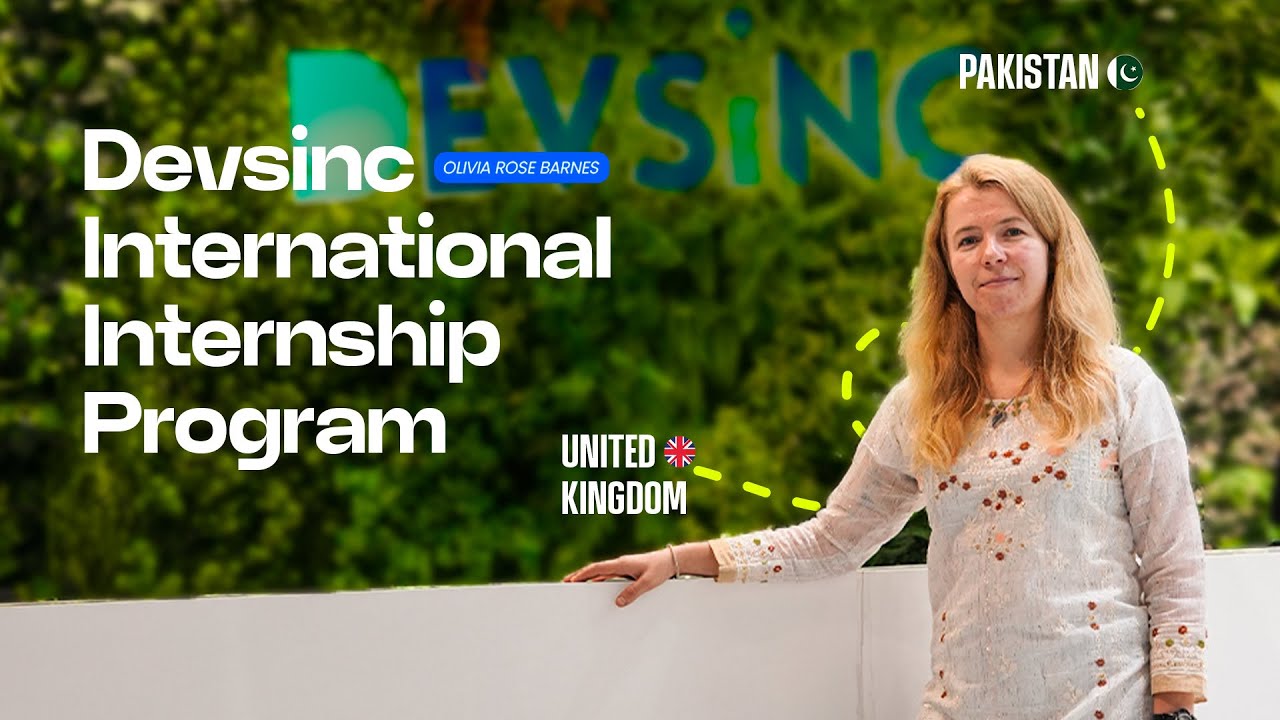 Devsinc International Internship Program | Olivia Rose Barnes | Devsinc - YouTube