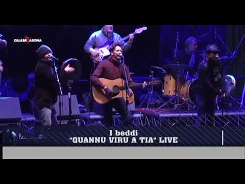 I Beddi - Quannu Viru A Tia Live - CalabriaSonaMusicChannel