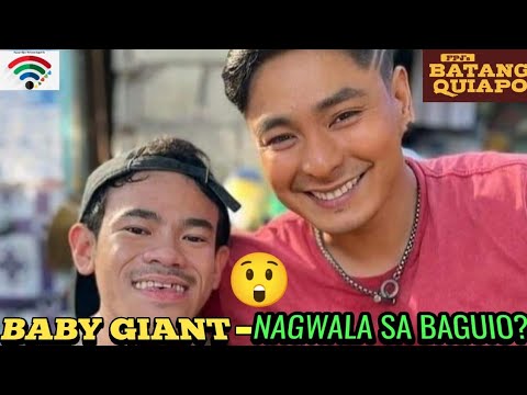 FPJ'S BATANG QUIAPO"BABY GIANT"-NAGWALA SA BAGUIO?😲♥️💚💙 - YouTube