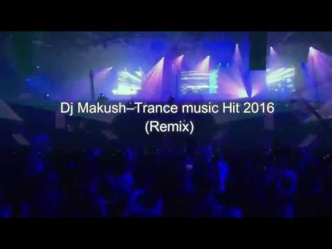 KA4KA RU Dj Makush   Trance music Hit 2016 Remix