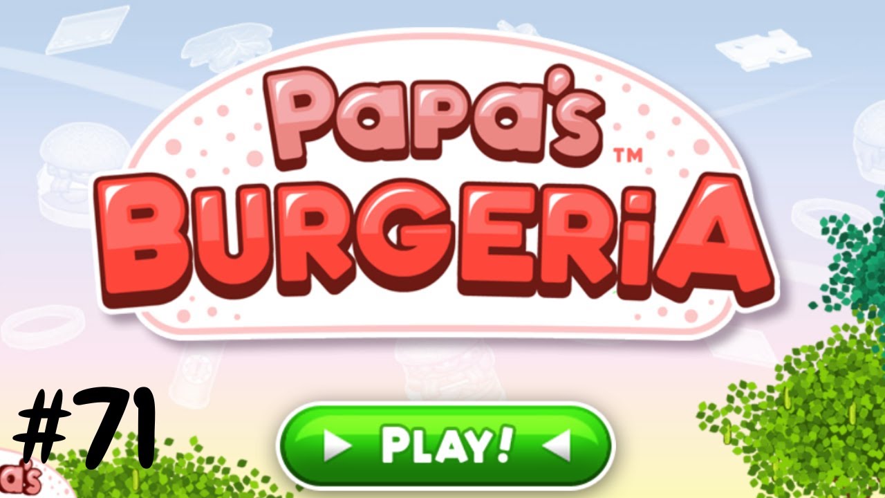 Papa's Burgeria HD Day 141 et 142 - YouTube