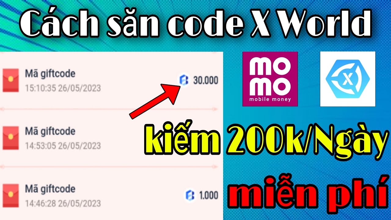 Cách săn code X World & làm nhiệm vụ kiếm 200k/Ngày hoàn toàn miễn phí ...