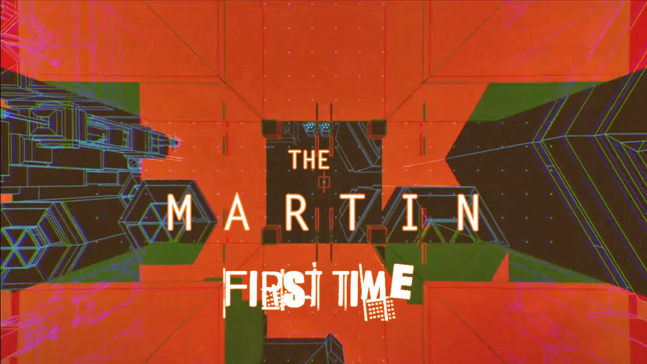 The Martin - First Time - YouTube