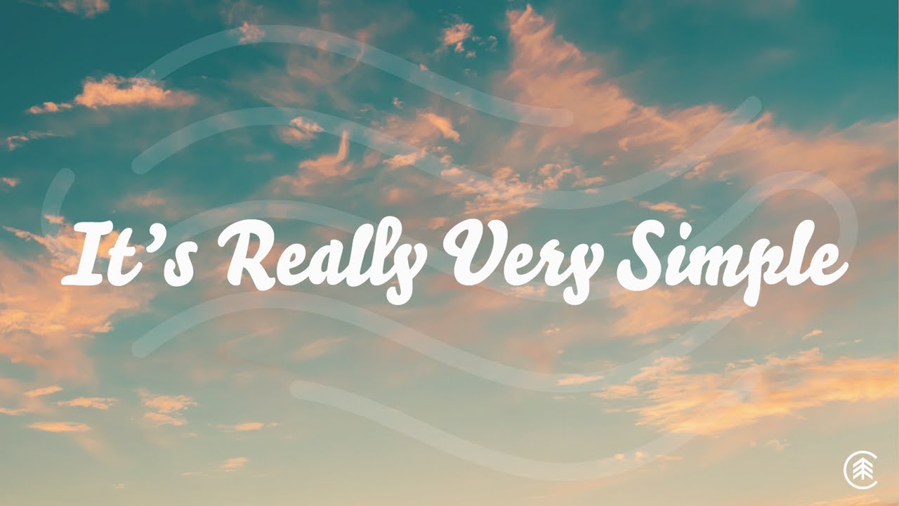 It’s Really Very Simple - YouTube