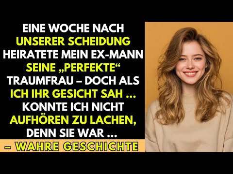 Mein Ex-Mann hat seine perfekte Traumfrau geheiratet ... Als ich ihr Gesicht sah, konnte ich vor 