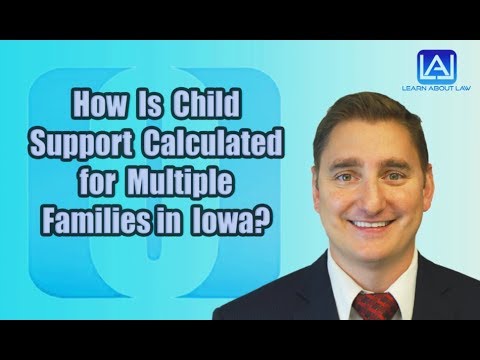 How is Child Support Calculated for Multiple Families in Iowa? | Learn ...