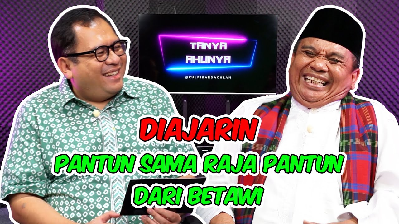 DIAJARIN RAHASIA PANTUN, DARI RAJA PANTUN BETAWI, TANYA BANG ...