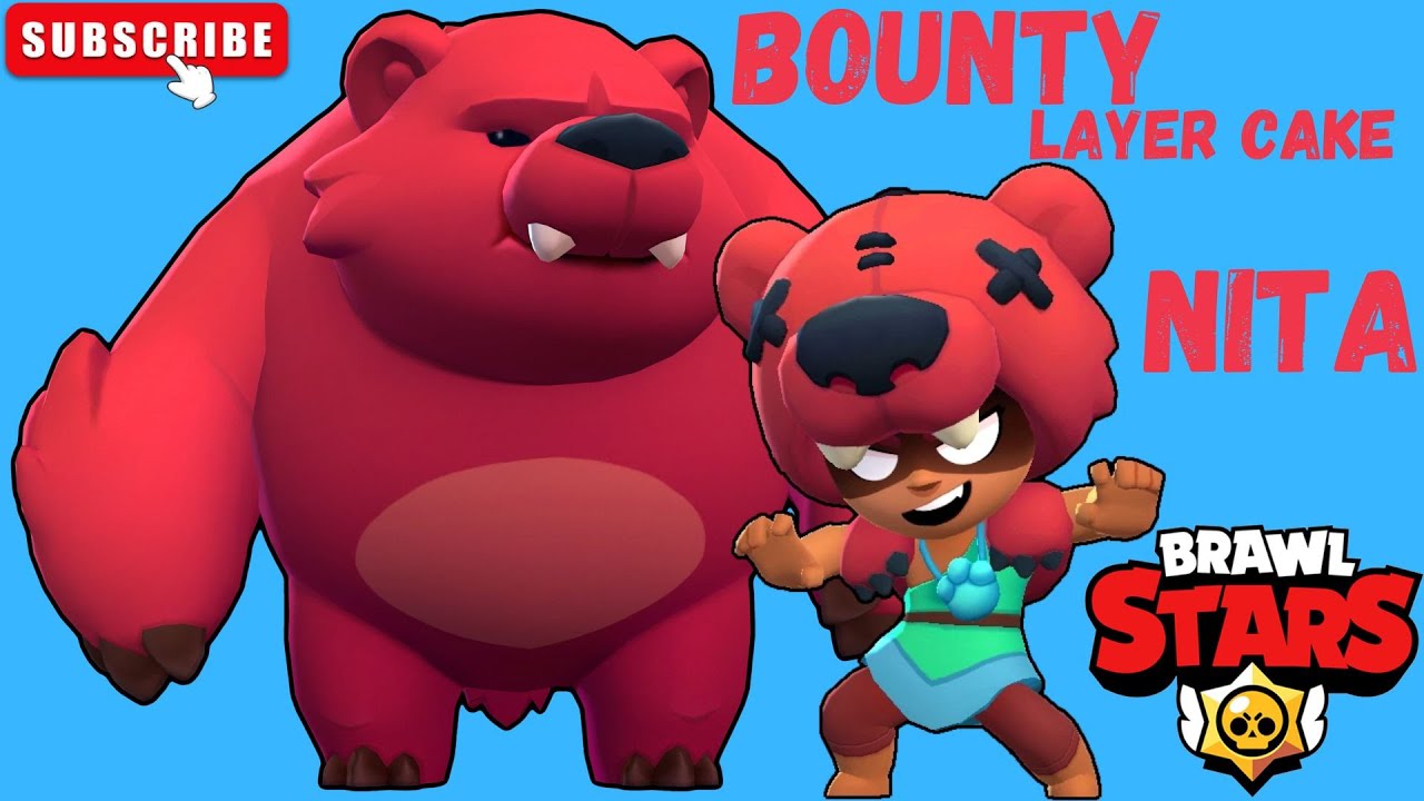 Brawl Stars # ep.108 # BOUNTY LAYER CAKE # NITA - YouTube