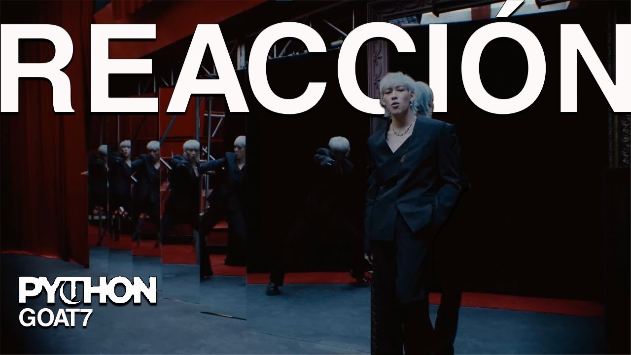 Goat7 han vuelto... PYTHON - GOT7 (reacción) - YouTube