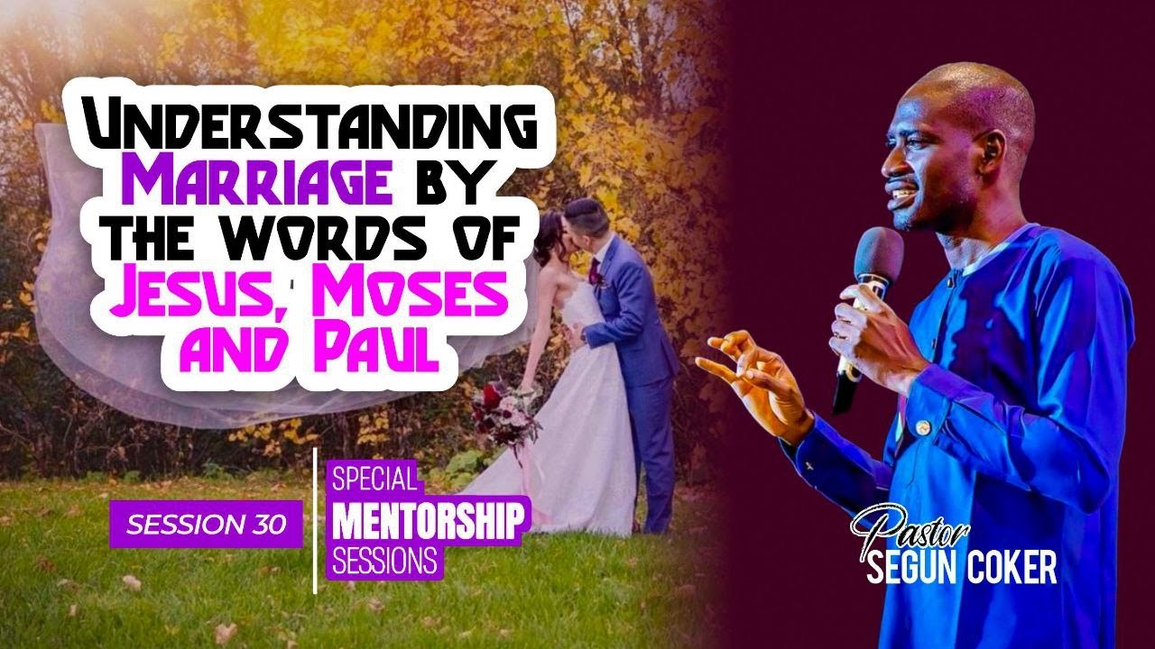 UNDERSTANDING MARRIAGE BY THE WORDS OF JESUS, MOSES & PAUL ||SMS2024 ...