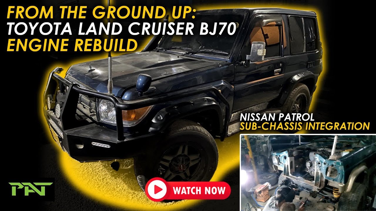 Toyota Land Cruiser BJ70 Engine Rebuild and Nissan Patrol Sub-Chassis ...