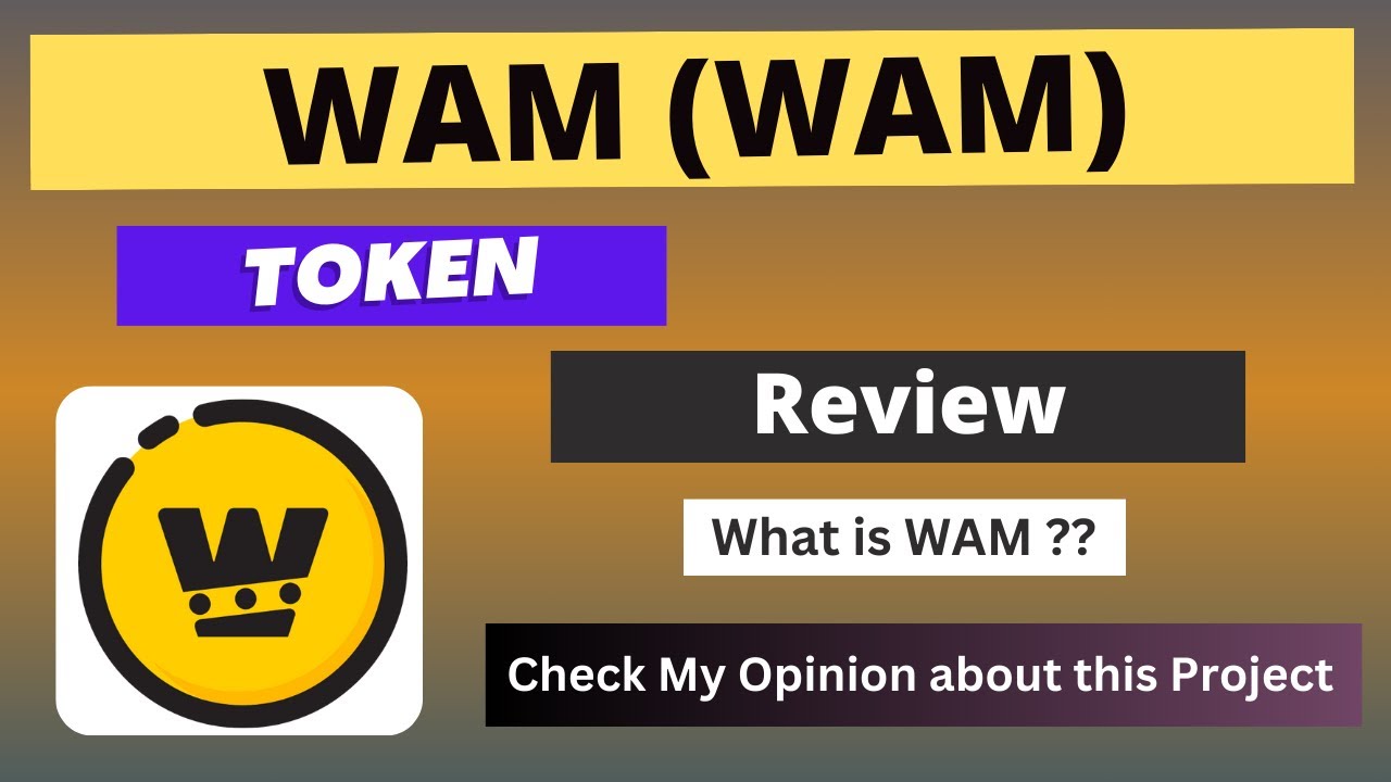 What is WAM (WAM) Coin | Review About WAM Token - YouTube