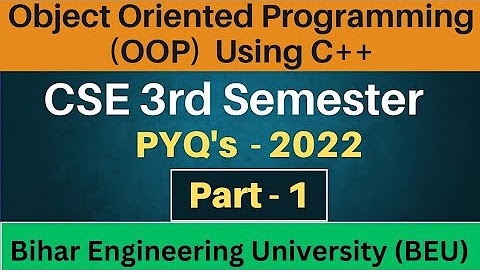 2022 - OOP PYQ's Solution || Code - 100313 || CSE 3rd Semester || Object oriented programming ...