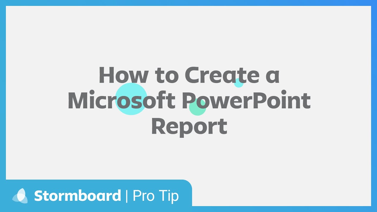 Stormboard Pro Tip: How to Create a Microsoft PowerPoint Report - YouTube