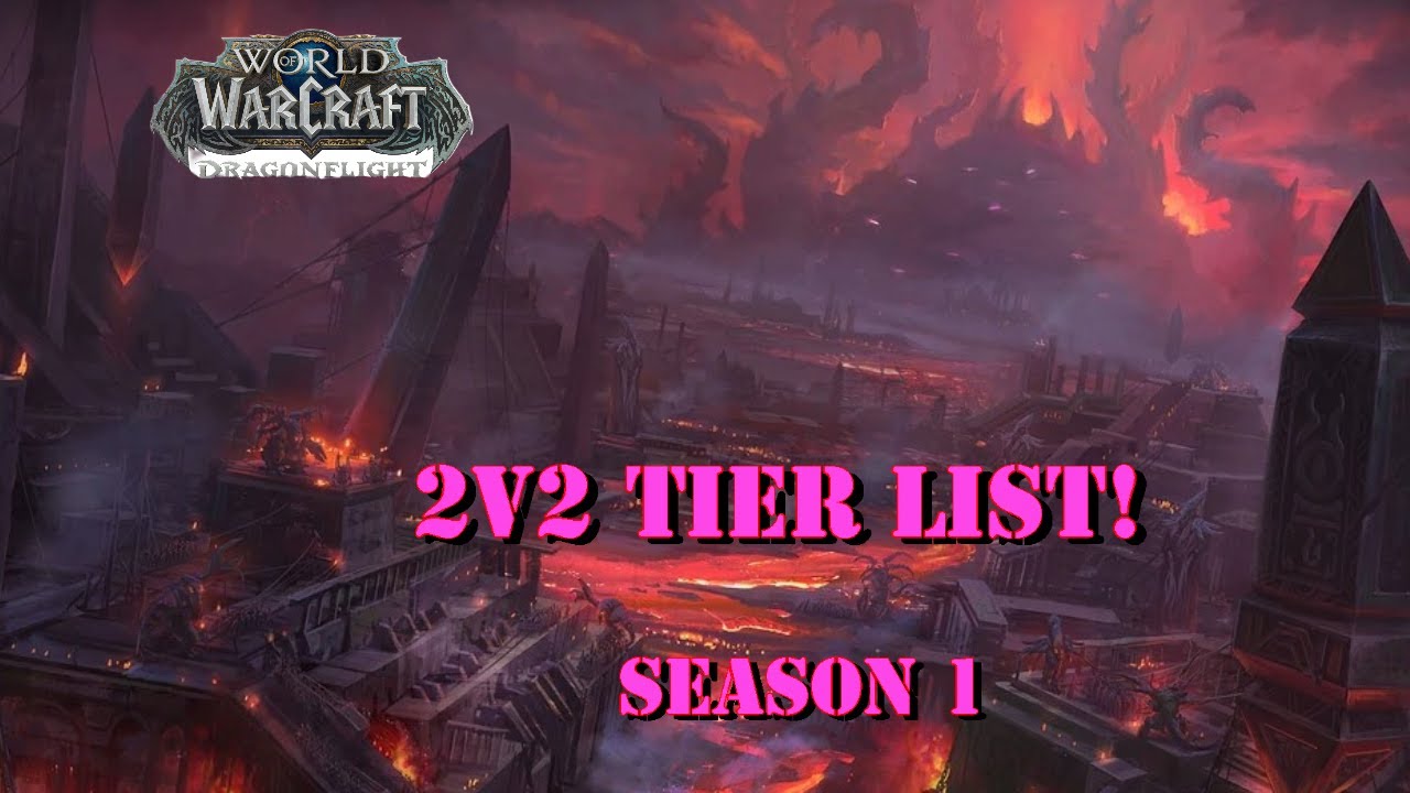 Dragonflight 2v2 COMP list - Season 1 PvP - YouTube