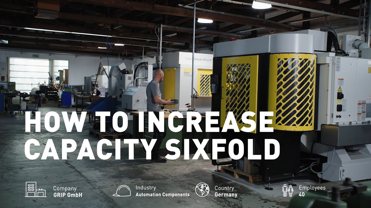 How to achieve a six-fold increase in machining capacity | FANUC & GRIP ...