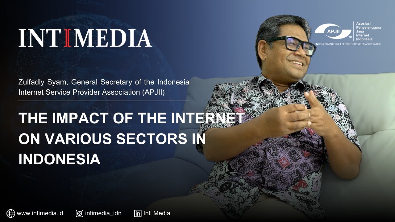 Zulfadly Syam - #5 The Impact of the Internet on Various Sectors in ...
