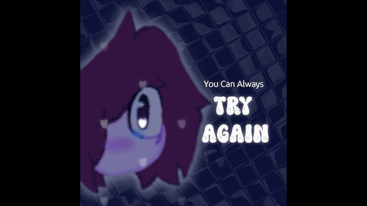 You Can Always Try Again - YouTube