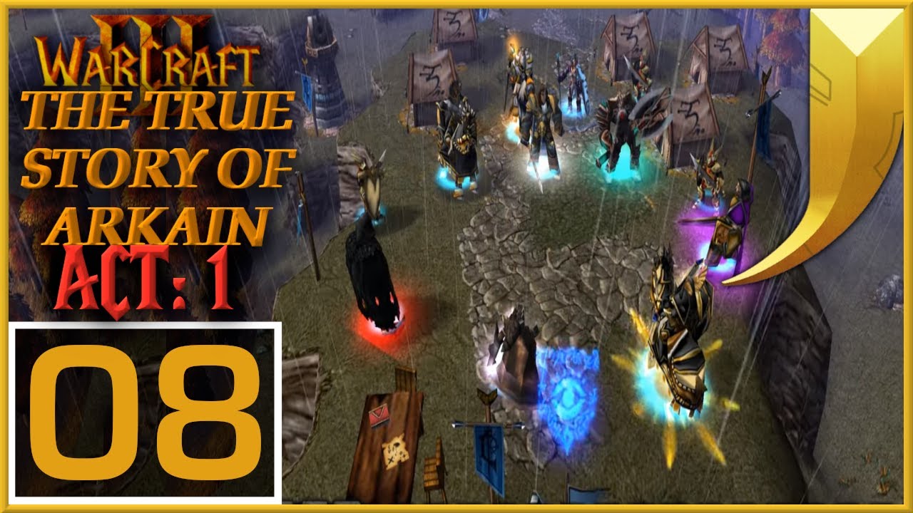 Warcraft 3: The TRUE Story of Arkain [Act 1] 08 - Rising Tensions - YouTube