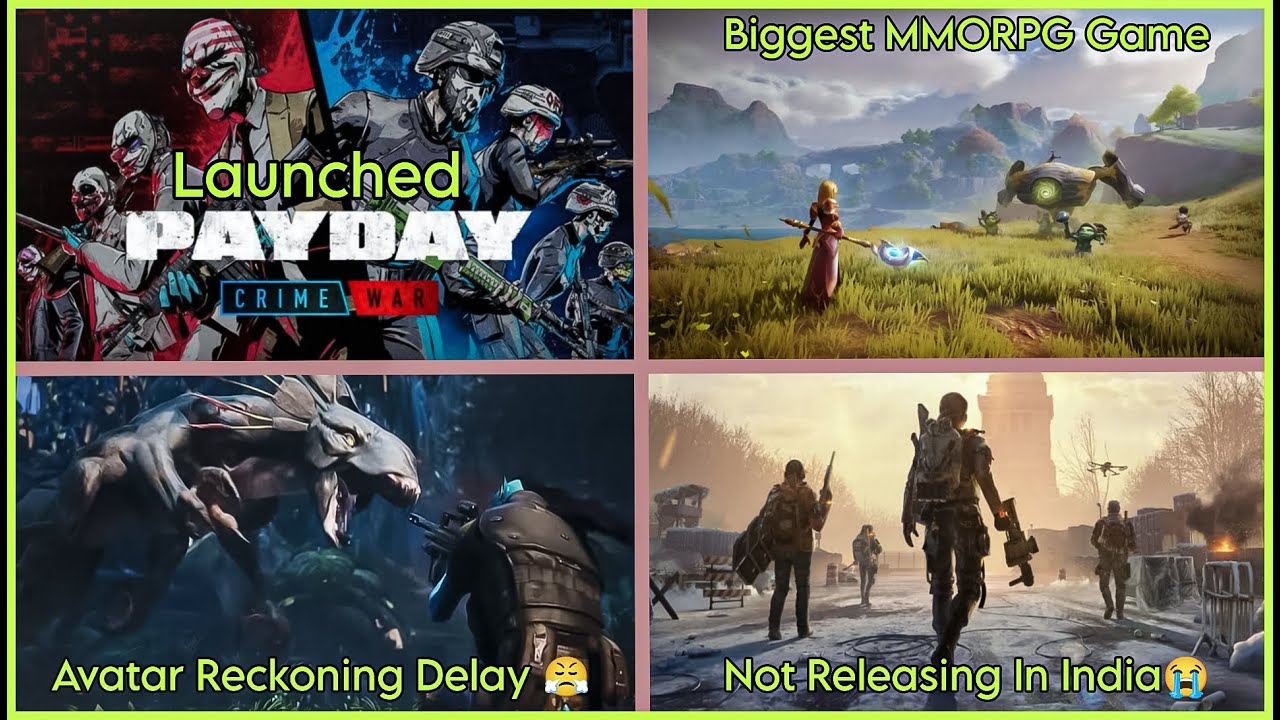 Payday: Crime War, Tarisland, Avatar Reckoning Delay, The Division ...