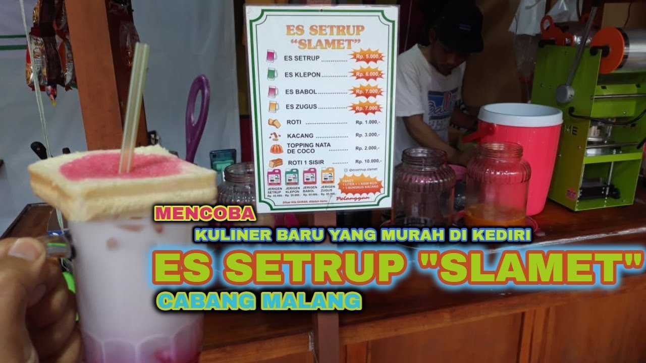 KULINER BARU YANG MURAH DI KEDIRI | ES SETRUP SLAMET CABANG MALANG ENAK ...