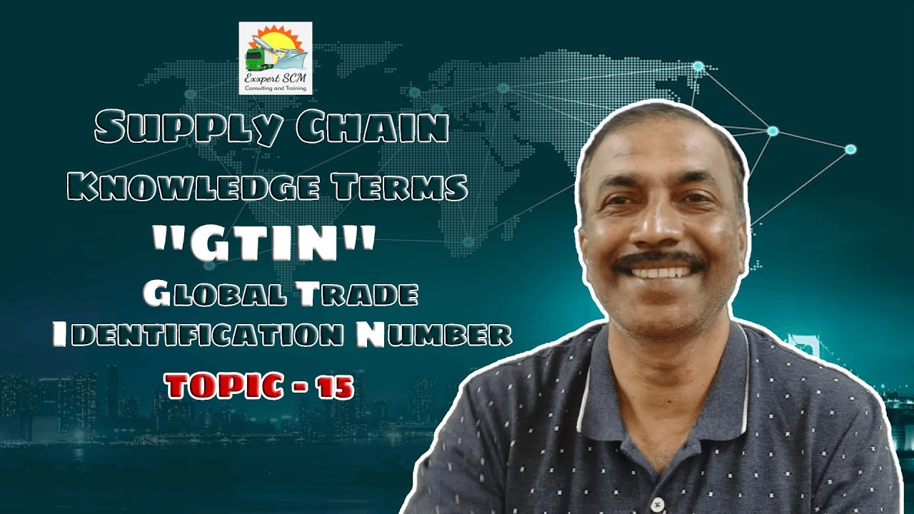 "Global Trade Identification Number" | Knowledge Terms | Supply Chain ...