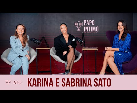 10. #Papo Íntimo com Karina e Sabrina Sato