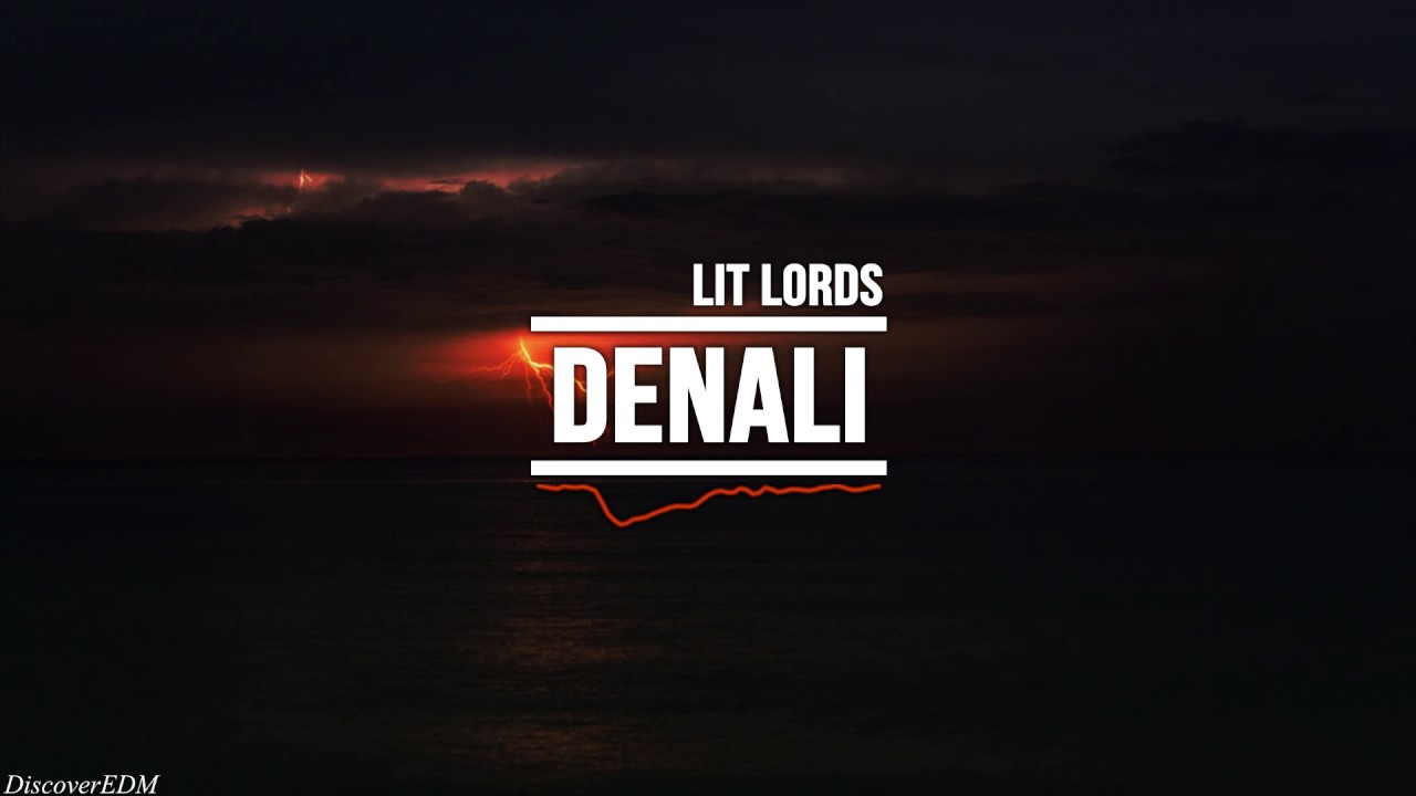 Lit Lords - Denali - YouTube
