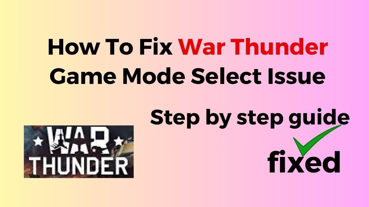 How To Fix War Thunder Game Mode Select Issue - YouTube
