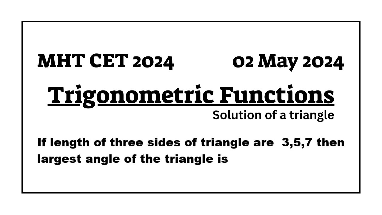 MHT CET 2024 | Trigonometric Functions | Solutions of triangles - YouTube