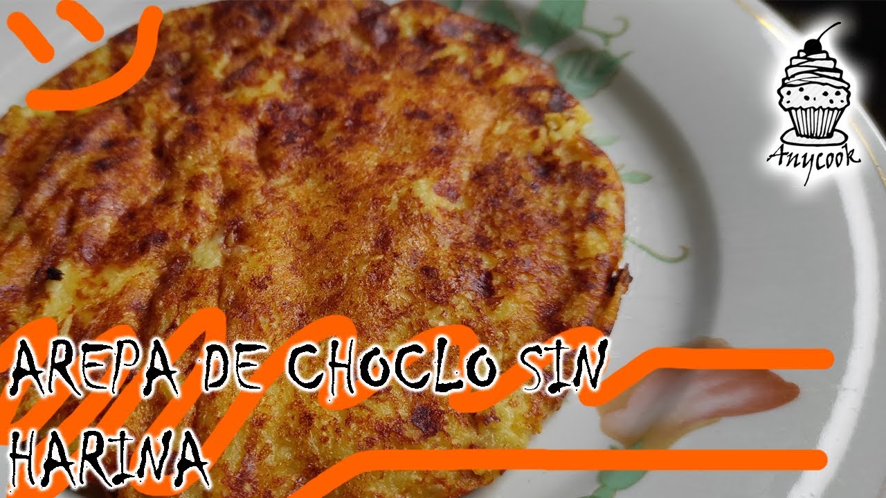 Arepa de Chocolo/choclo sin Harina | Tierna y Deliciosa en 5 minutos ...