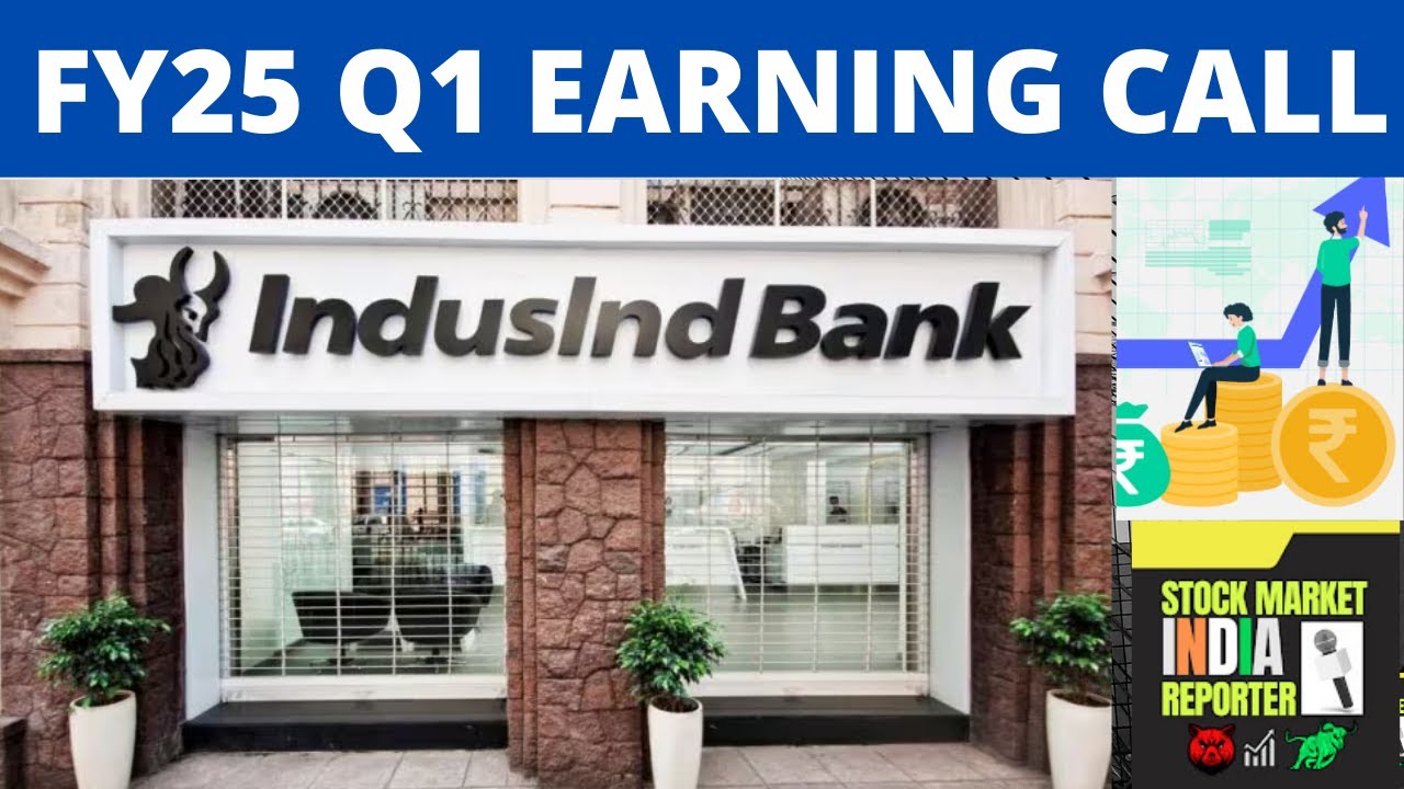 Indusind Bank Q1 FY25 Earnings Conference Call - Comprehensive Analysis ...