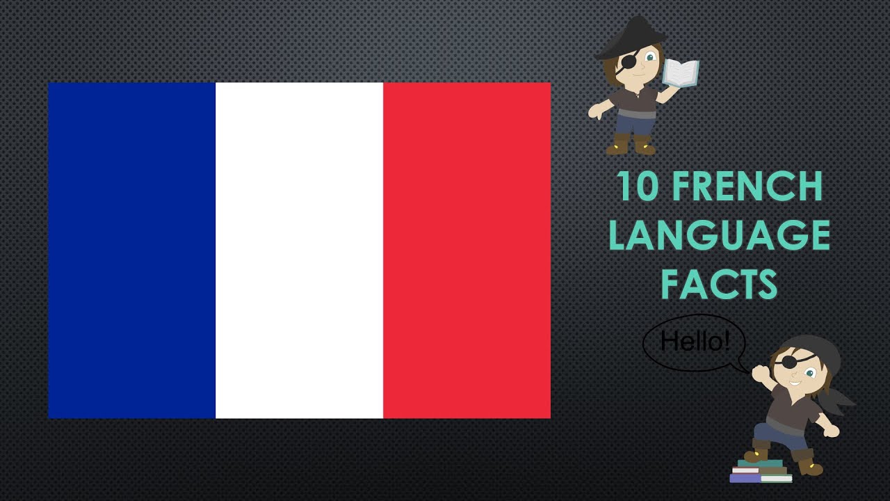 The French Language: 10 Facts - YouTube