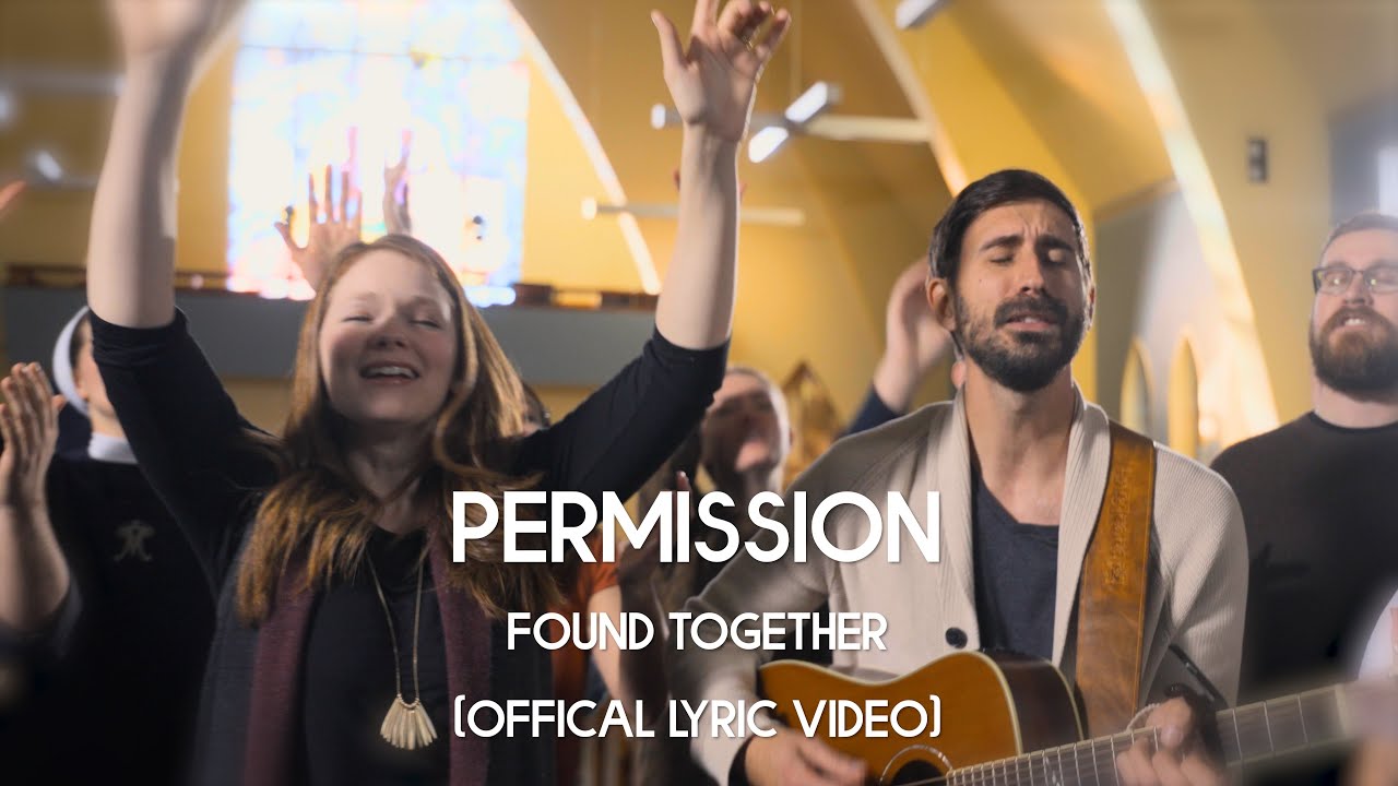 Found Together - Permission (Official Lyric Video) - YouTube