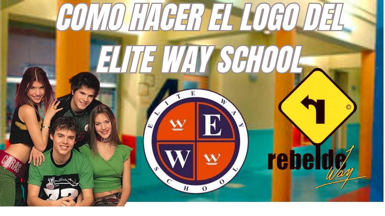 🚸COMO HACER EL LOGO DEL ELITE WAY SCHOOL🇦🇷 - YouTube