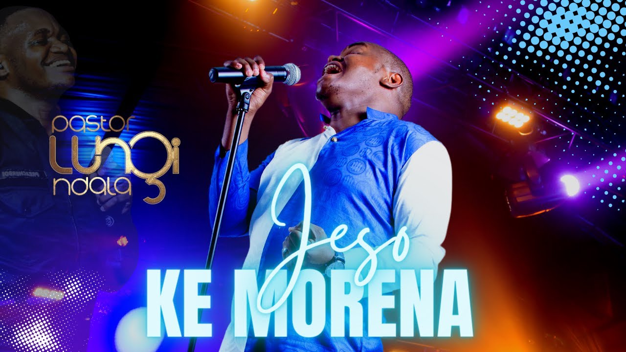 Pastor Lungi Ndala - Jeso Ke Morena (Jesus is Lord) - YouTube