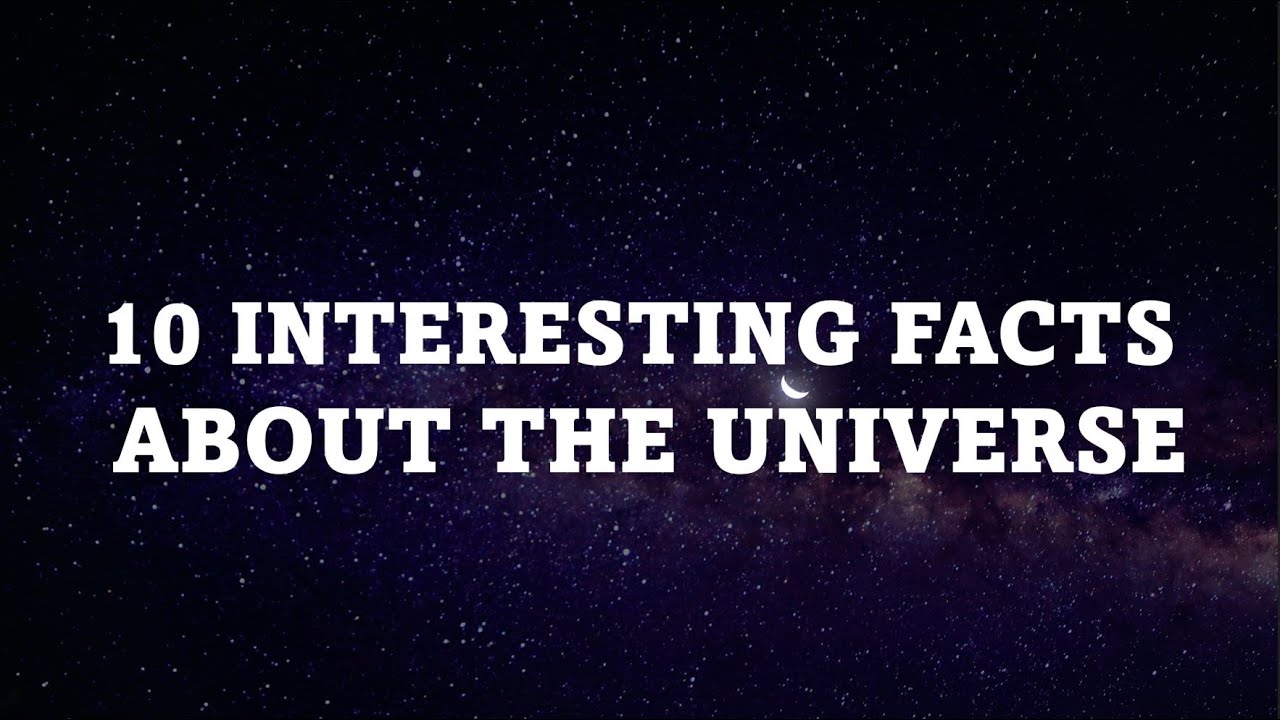 Top 10 unknown facts about the Universe - YouTube