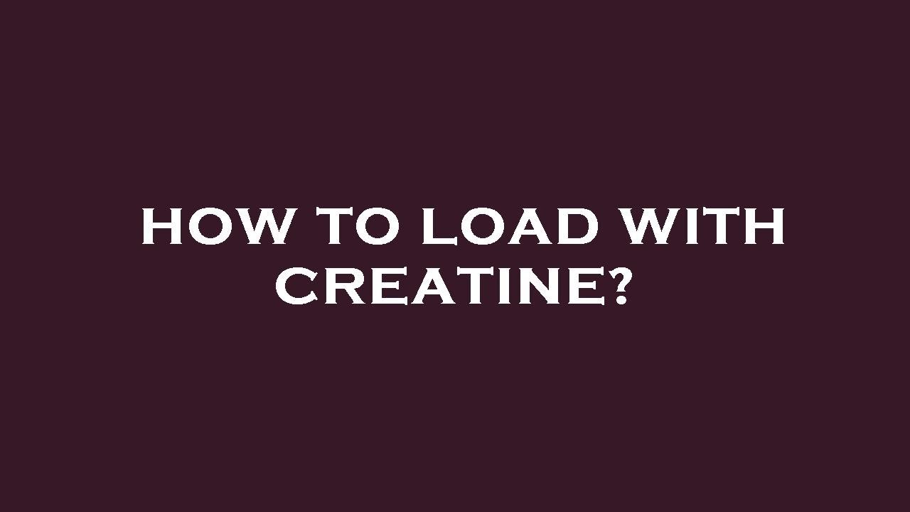 How to load with creatine? - YouTube