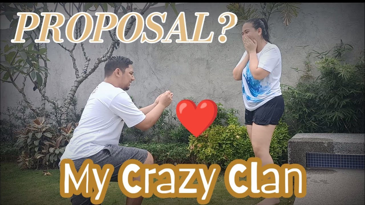 MY CRAZY CLAN / PROPOSAL? - YouTube