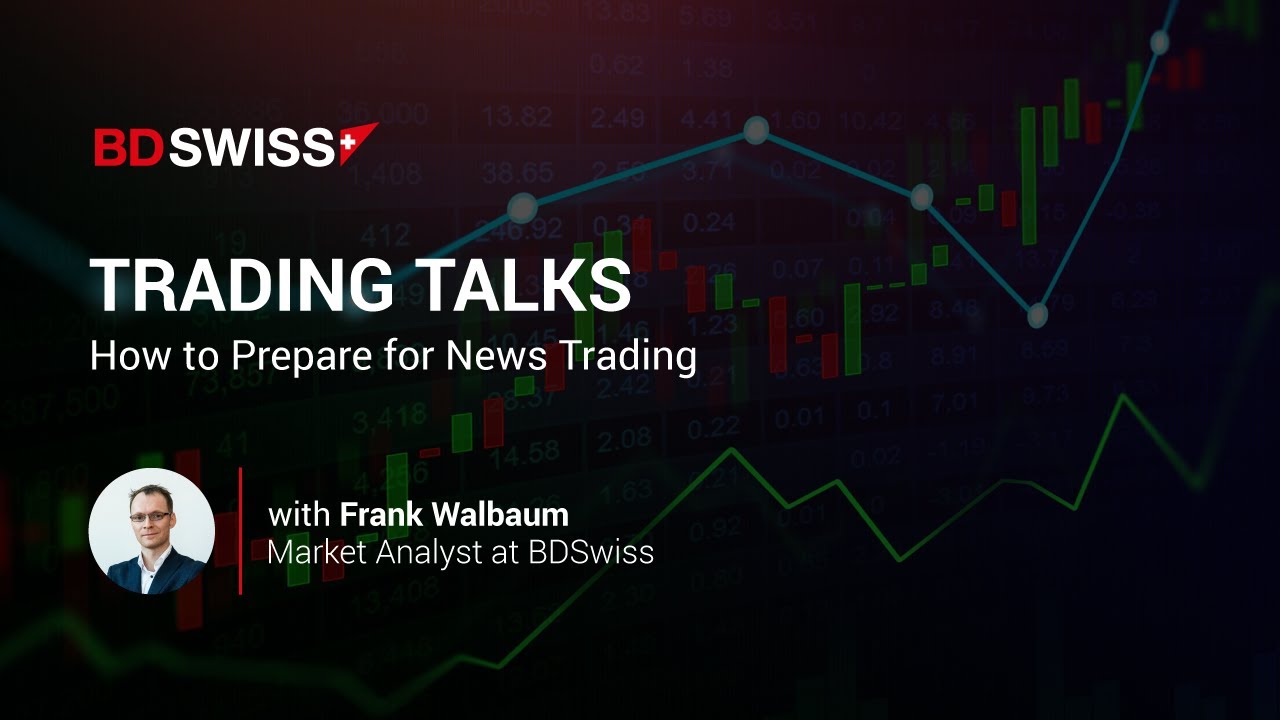How to Prepare for News Trading | Trading Talks by BDSwiss - YouTube
